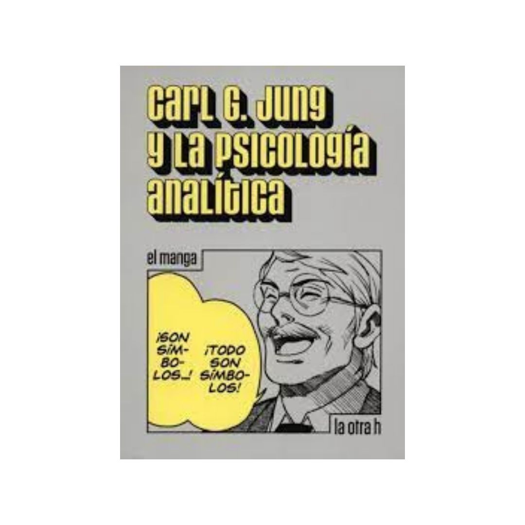 Carl G. Jung Y La Psicologia Analitica (En Historieta / Comic)